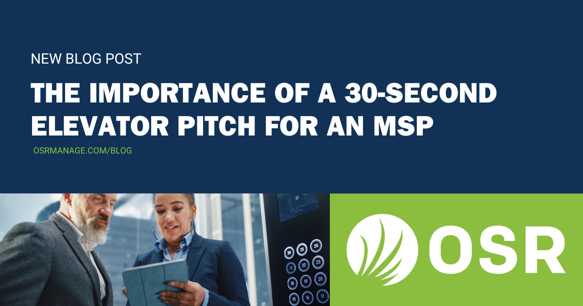 The Importance of a 30-Second Elevator Pitch for MSPs | OSR Manage